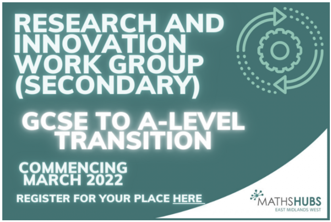 East Midlands West Maths Hub GCSE – A-Level Maths Transition RIWG ...
